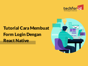 Tutorial Membuat Form Login Dengan React Native! – TechForID